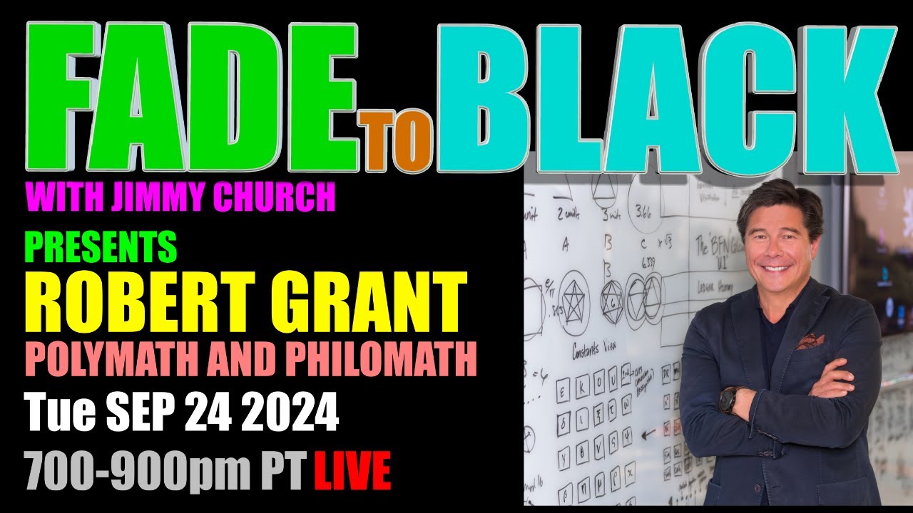 Robert Grant: Polymath & Philomath On Fade To Black With Jimmy Church